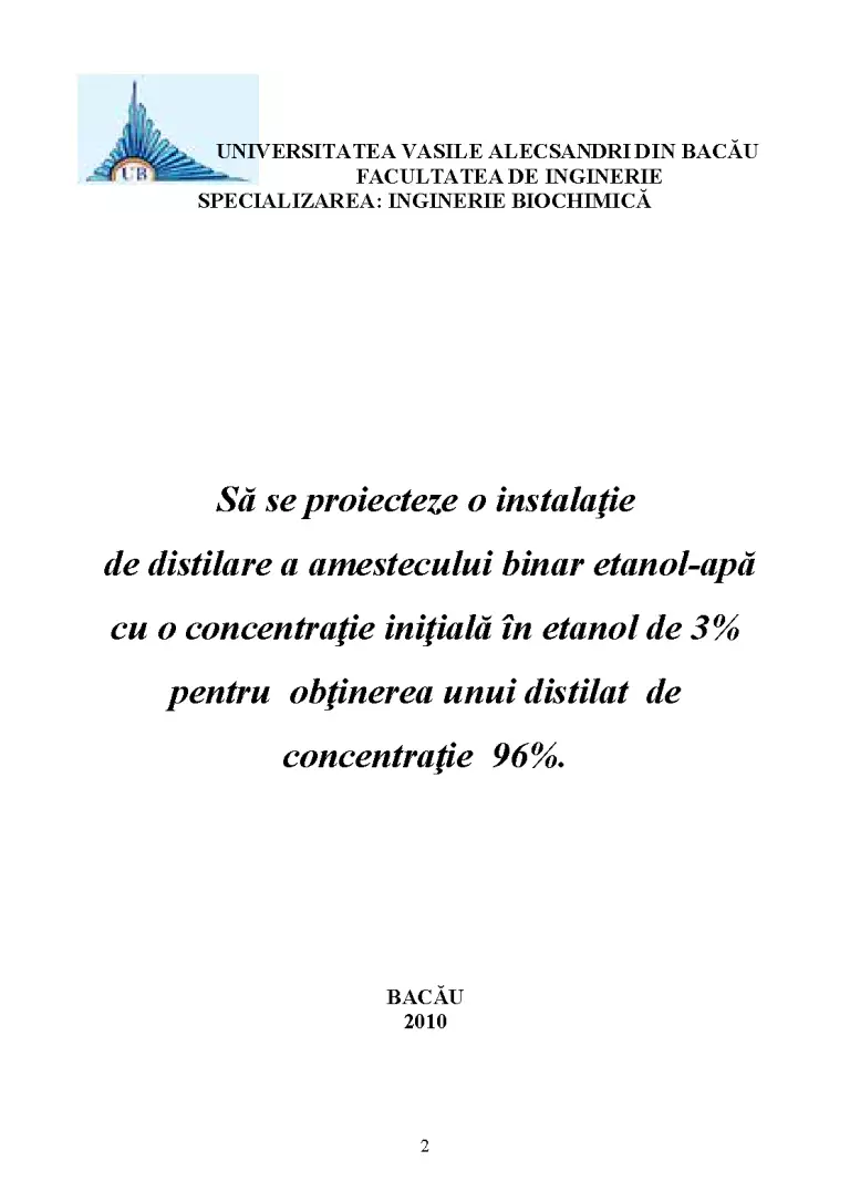 Să se proiecteze o instalație de distilare a amestecului binar etanol ...