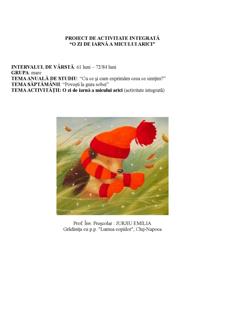 Proiect de activitate integrată - O zi de iarnă a micului arici ...